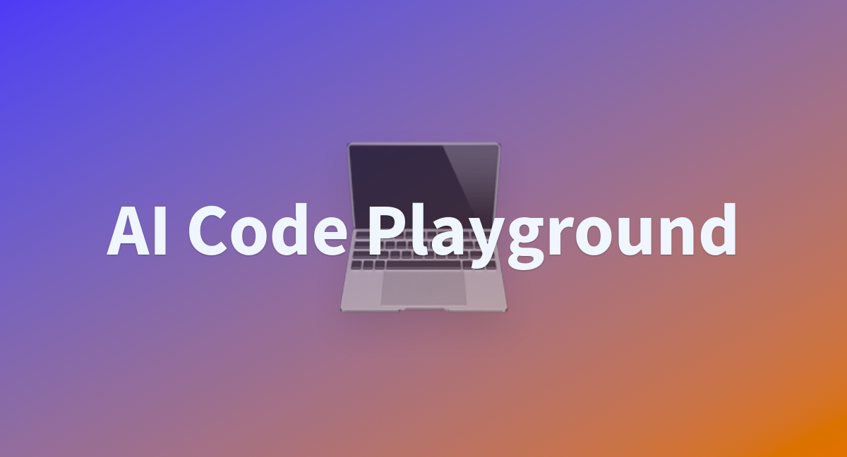 AI Code Playground - a Hugging Face Space by Nymbo AI Code Playground - a Hugging Face Space by Nymbo
