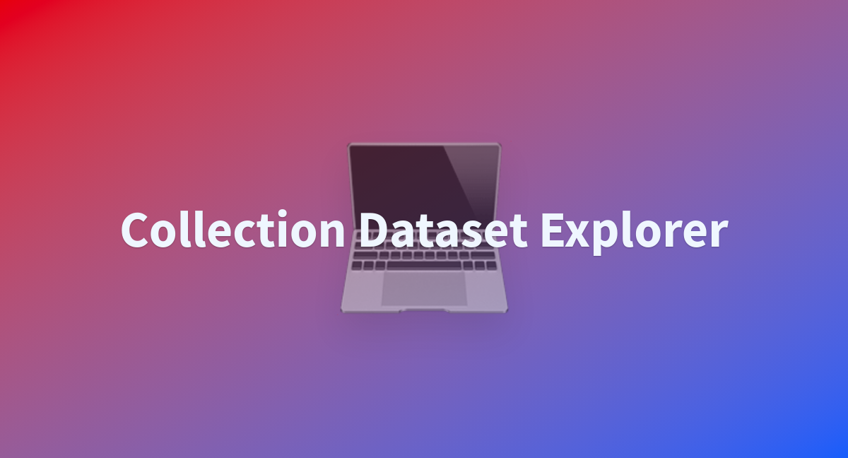Nymbo/collection_dataset_viewer at main Nymbo/collection_dataset_viewer at main