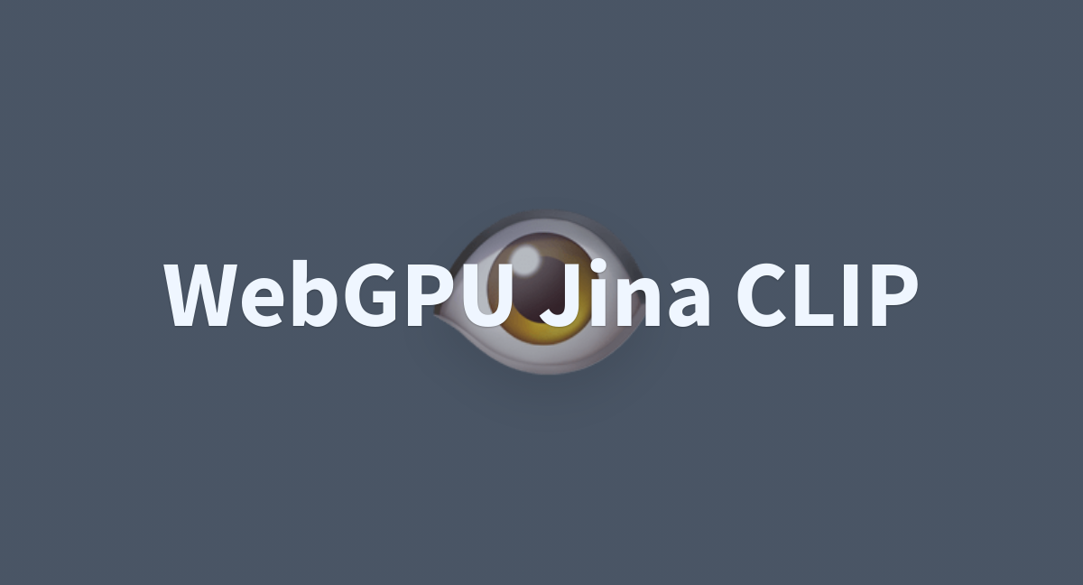 WebGPU Jina CLIP - a Hugging Face Space by Nymbo WebGPU Jina CLIP - a Hugging Face Space by Nymbo
