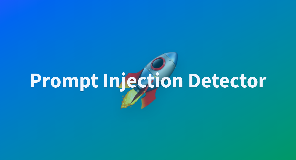 Prompt Injection Detector A Hugging Face Space By Optimuseprime