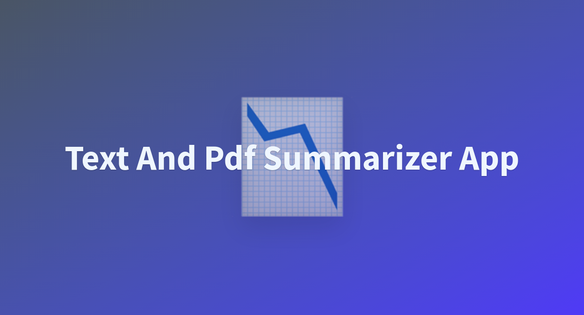 app.py · PRIYANSHUDHAKED/text-and-pdf-summarizer-app at main app.py · PRIYANSHUDHAKED/text-and-pdf-summarizer-app at main