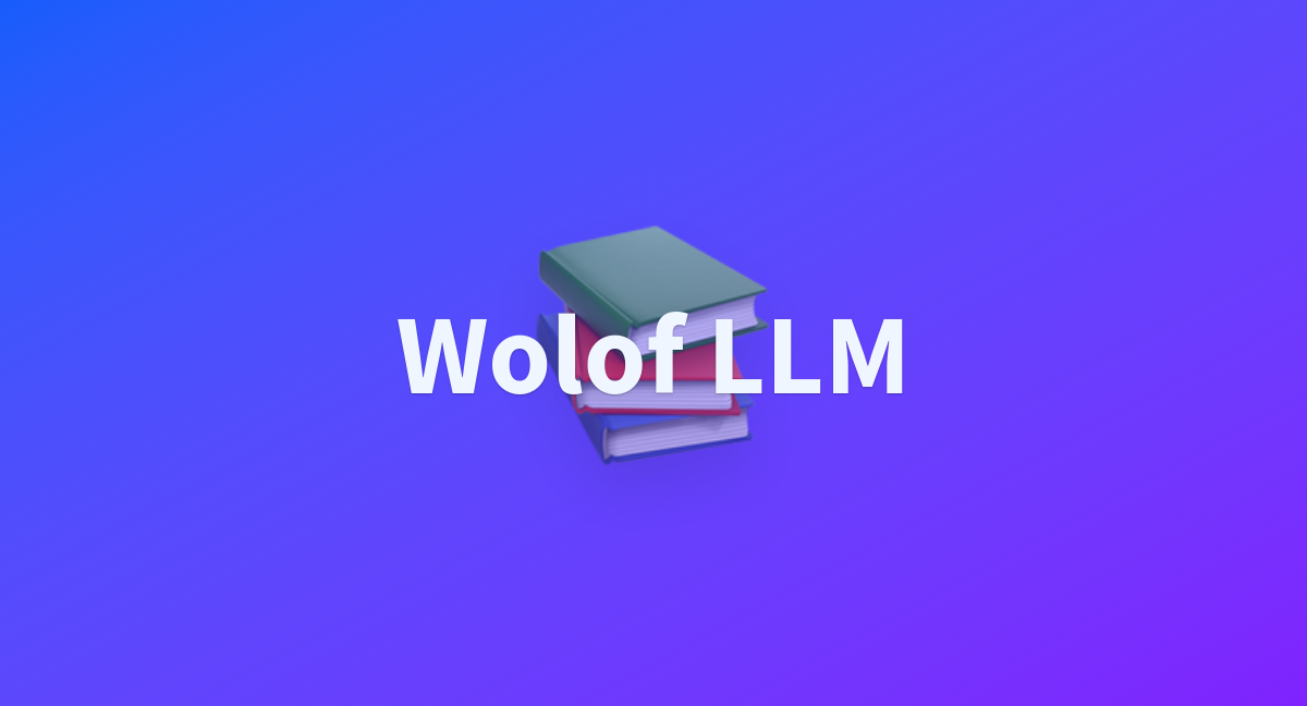 Wolof Llm A Hugging Face Space By Peed911