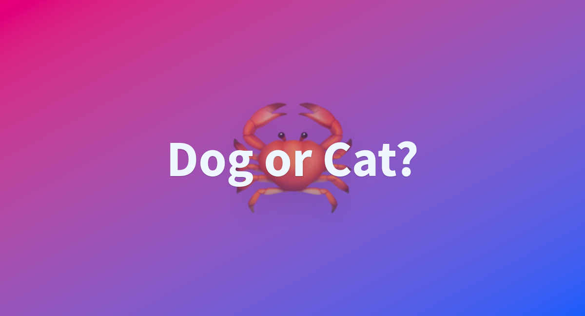 app.ipynb · Phace/dog-or-cat at main app.ipynb · Phace/dog-or-cat at main