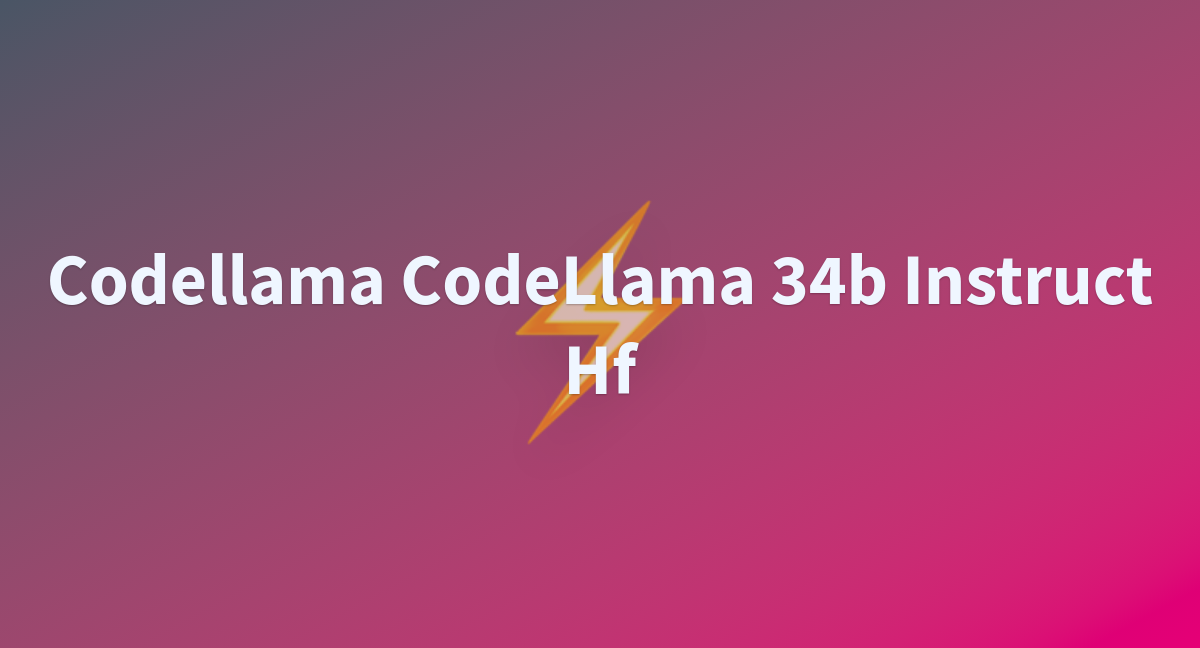 Codellama CodeLlama 34b Instruct Hf - a Hugging Face Space by Polyhronis Codellama CodeLlama 34b Instruct Hf - a Hugging Face Space by Polyhronis