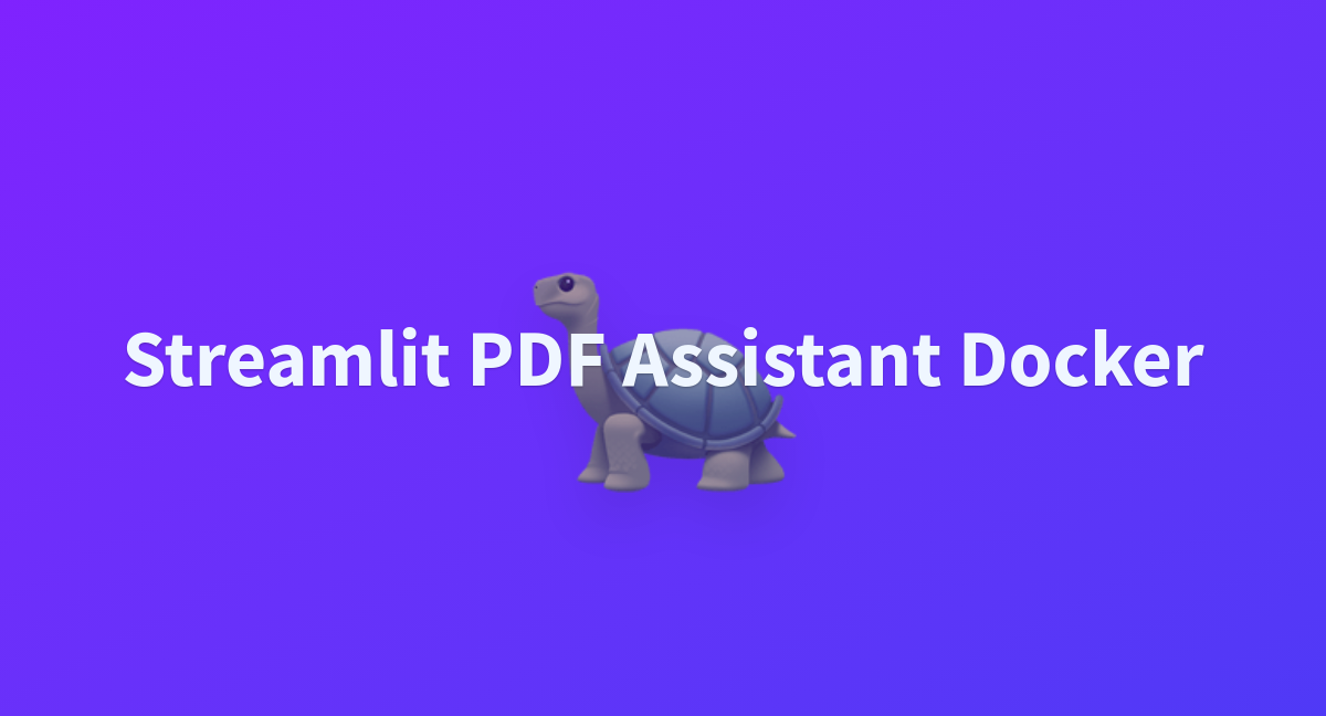 Streamlit PDF Assistant Docker - a Hugging Face Space by PrabhuKiranKonda Streamlit PDF Assistant Docker - a Hugging Face Space by PrabhuKiranKonda
