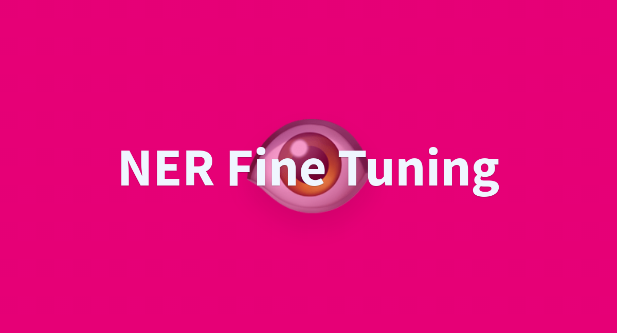 NER Fine Tuning - a Hugging Face Space by RajkNakka NER Fine Tuning - a Hugging Face Space by RajkNakka
