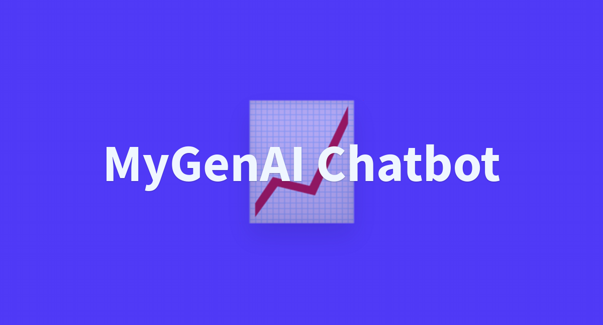 MyGenAI Chatbot - a Hugging Face Space by RaviKiranA MyGenAI Chatbot - a Hugging Face Space by RaviKiranA