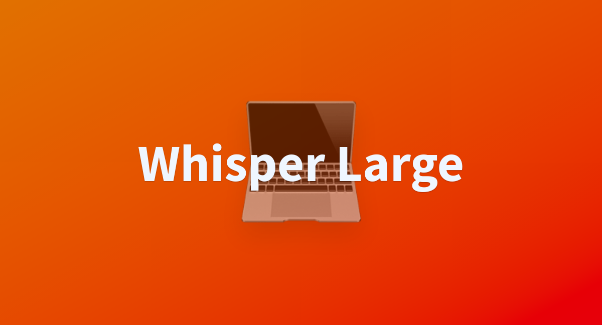 Whisper Large - a Hugging Face Space by RaysDipesh Whisper Large - a Hugging Face Space by RaysDipesh
