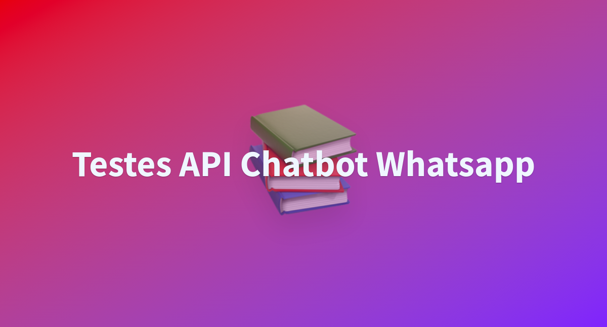 RiohDigital/Testes-API-Chatbot-Whatsapp at main RiohDigital/Testes-API-Chatbot-Whatsapp at main