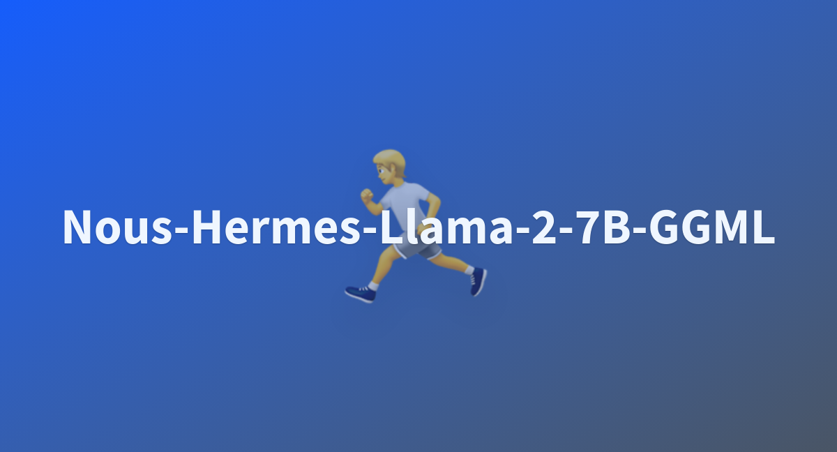 Nous-Hermes-Llama-2-7B-GGML - a Hugging Face Space by RoversX Nous-Hermes-Llama-2-7B-GGML - a Hugging Face Space by RoversX