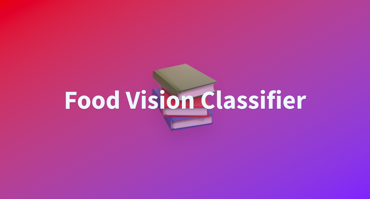 Food Vision Classifier - a Hugging Face Space by Rubb Food Vision Classifier - a Hugging Face Space by Rubb