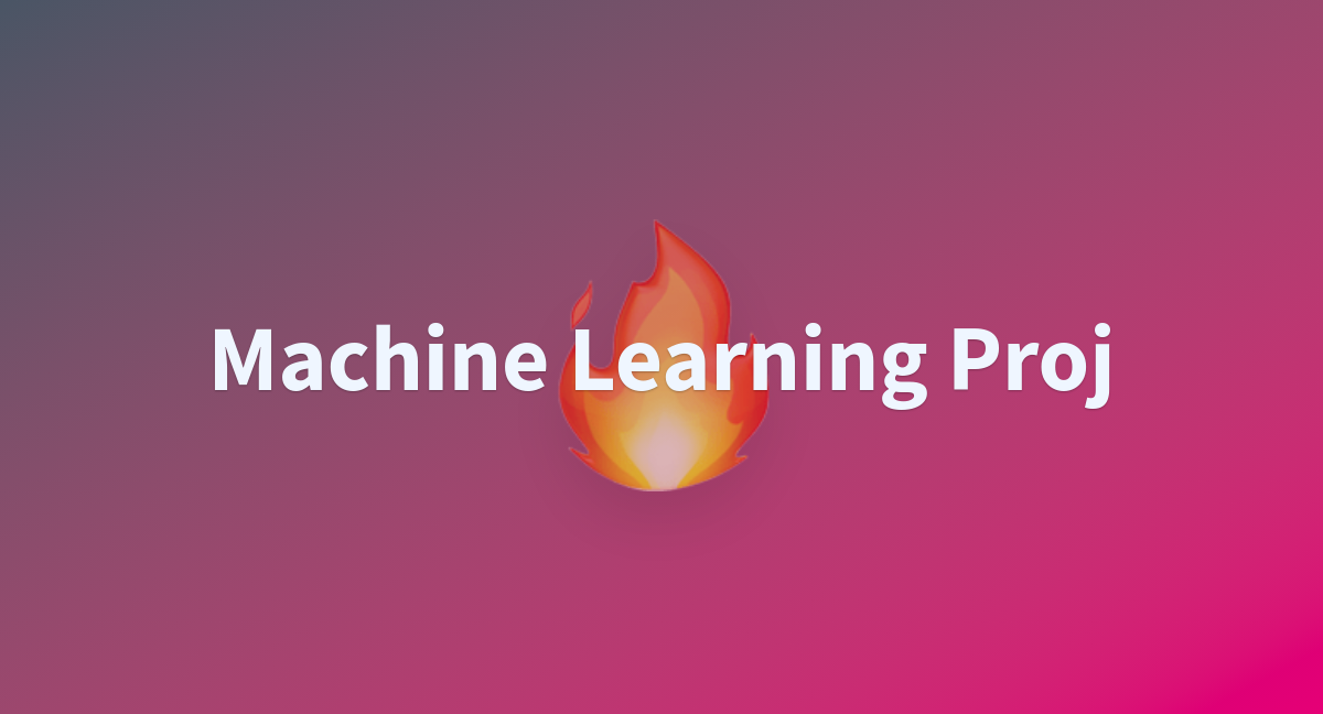 Machine Learning Proj - a Hugging Face Space by SSDSAI Machine Learning Proj - a Hugging Face Space by SSDSAI