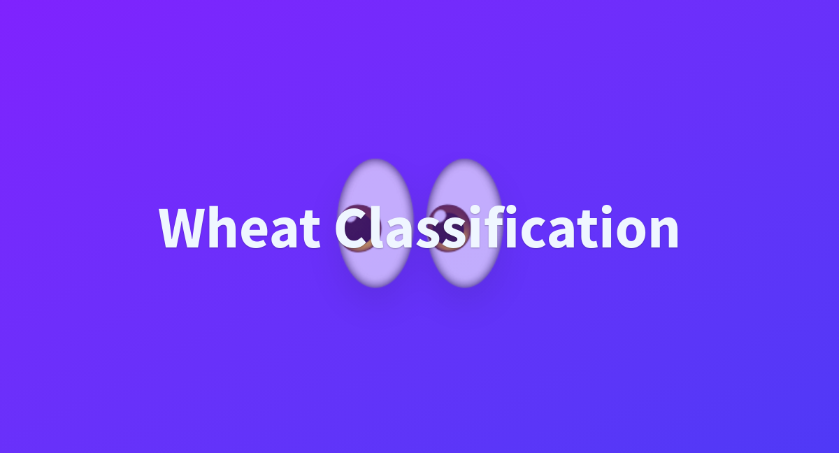 Wheat Classification - a Hugging Face Space by Senasu Wheat Classification - a Hugging Face Space by Senasu