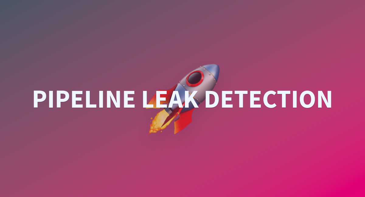 PIPELINE LEAK DETECTION - a Hugging Face Space by Sgobir PIPELINE LEAK DETECTION - a Hugging Face Space by Sgobir