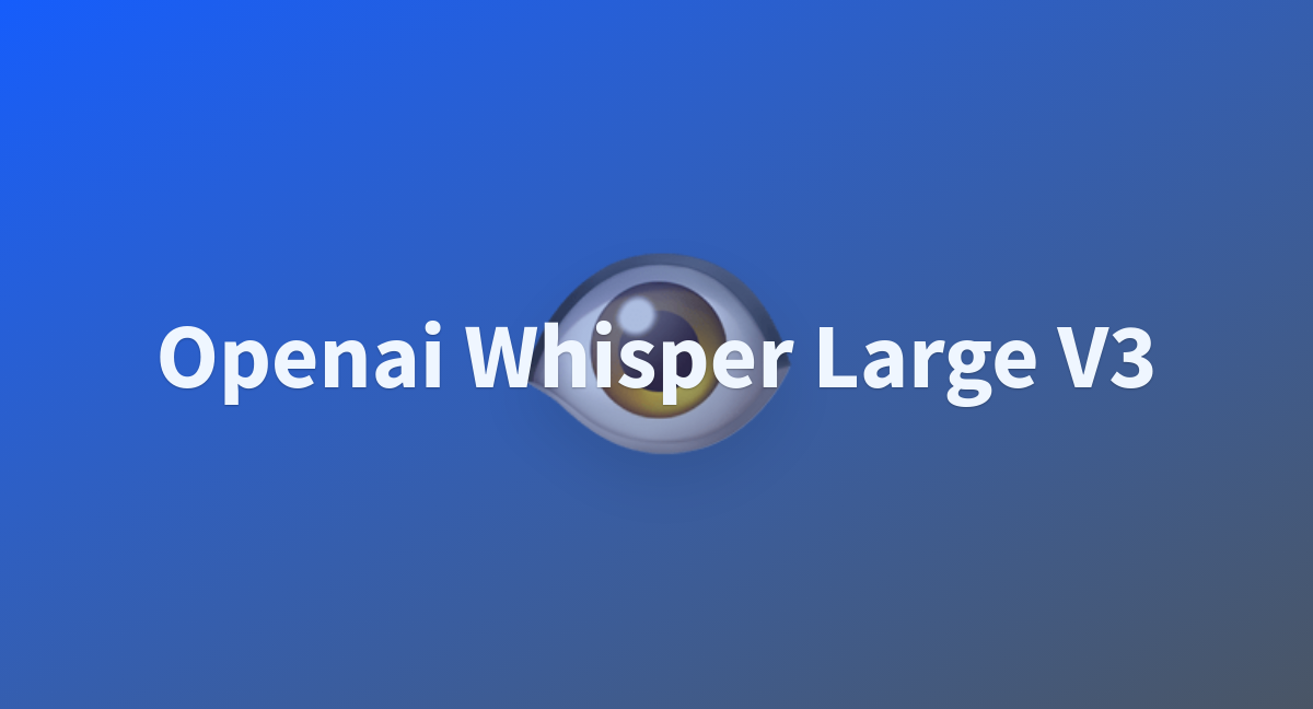Openai Whisper Large V3 - a Hugging Face Space by Shankarm08 Openai Whisper Large V3 - a Hugging Face Space by Shankarm08