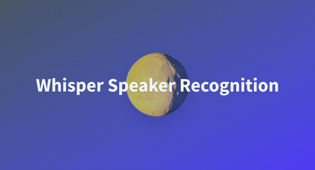 Whisper Speaker Recognition - a Hugging Face Space by Shanuka01 Whisper Speaker Recognition - a Hugging Face Space by Shanuka01