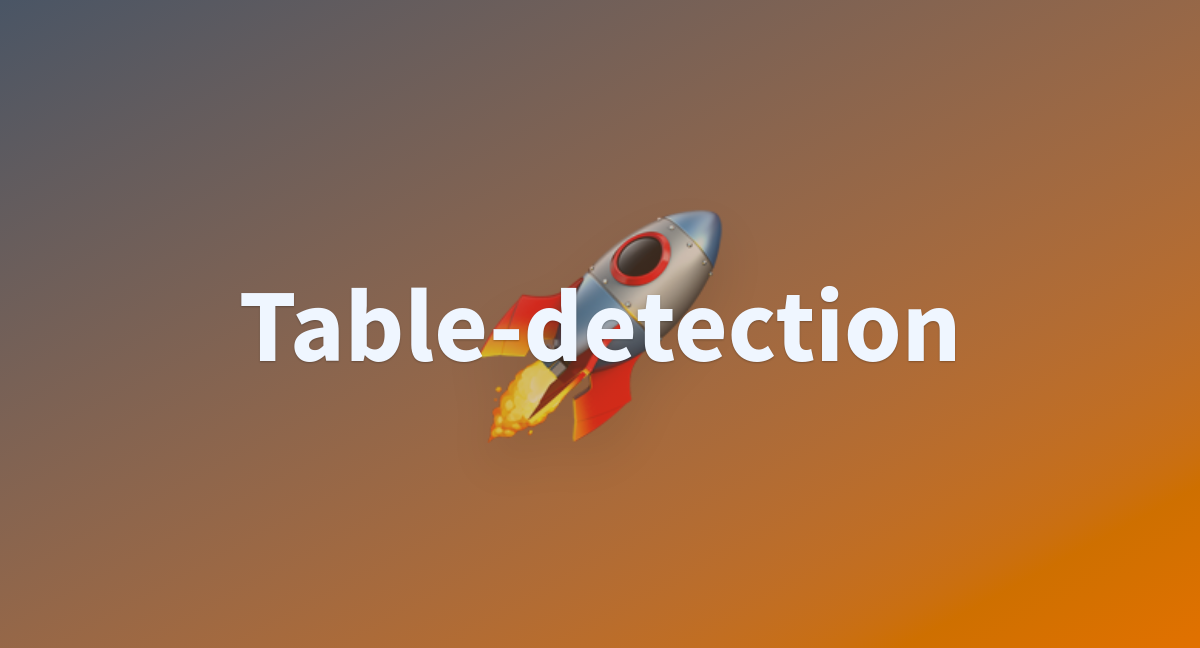 Table Detection A Hugging Face Space By Sharathhebbar24 4402