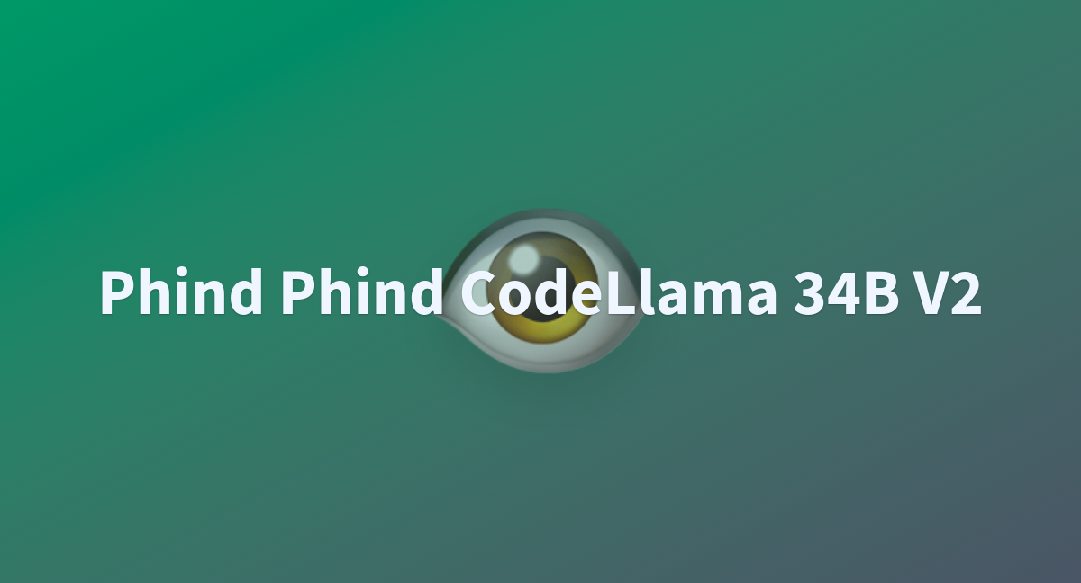 Phind Phind CodeLlama 34B V2 - a Hugging Face Space by Shubhamhackz Phind Phind CodeLlama 34B V2 - a Hugging Face Space by Shubhamhackz