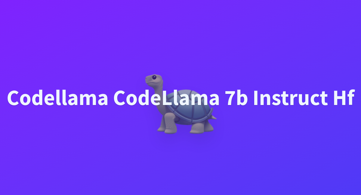 Codellama CodeLlama 7b Instruct Hf - a Hugging Face Space by Sompote Codellama CodeLlama 7b Instruct Hf - a Hugging Face Space by Sompote