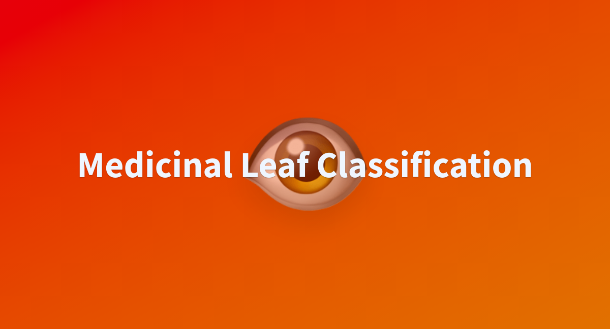Medicinal Leaf Classification - a Hugging Face Space by Sprekt Medicinal Leaf Classification - a Hugging Face Space by Sprekt