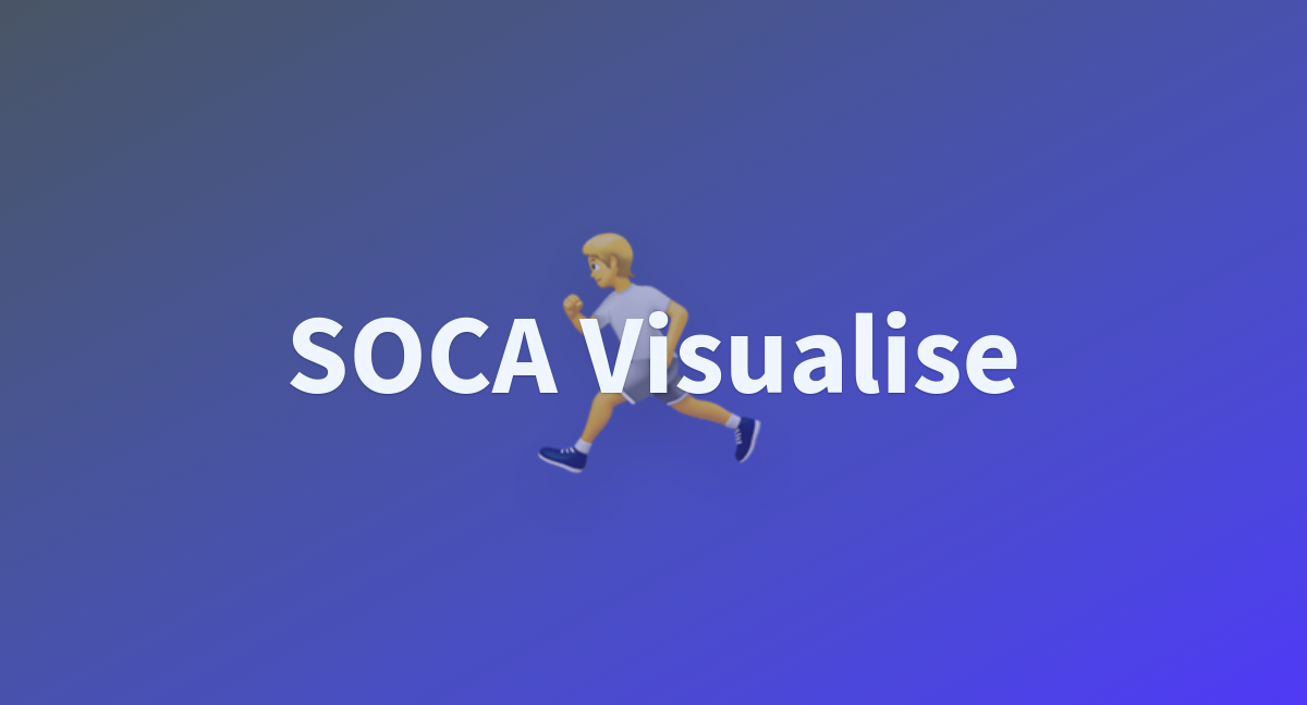 SOCA Visualise - a Hugging Face Space by SstudizeSA SOCA Visualise - a Hugging Face Space by SstudizeSA