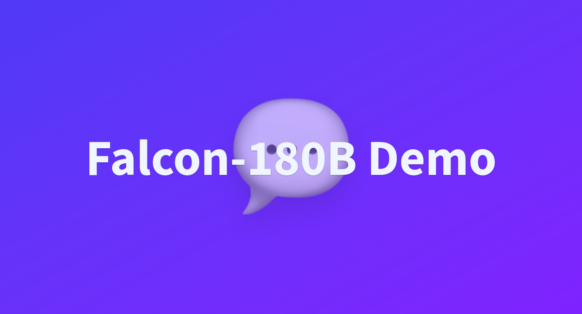 Falcon-180B Demo - a Hugging Face Space by SunX45 Falcon-180B Demo - a Hugging Face Space by SunX45