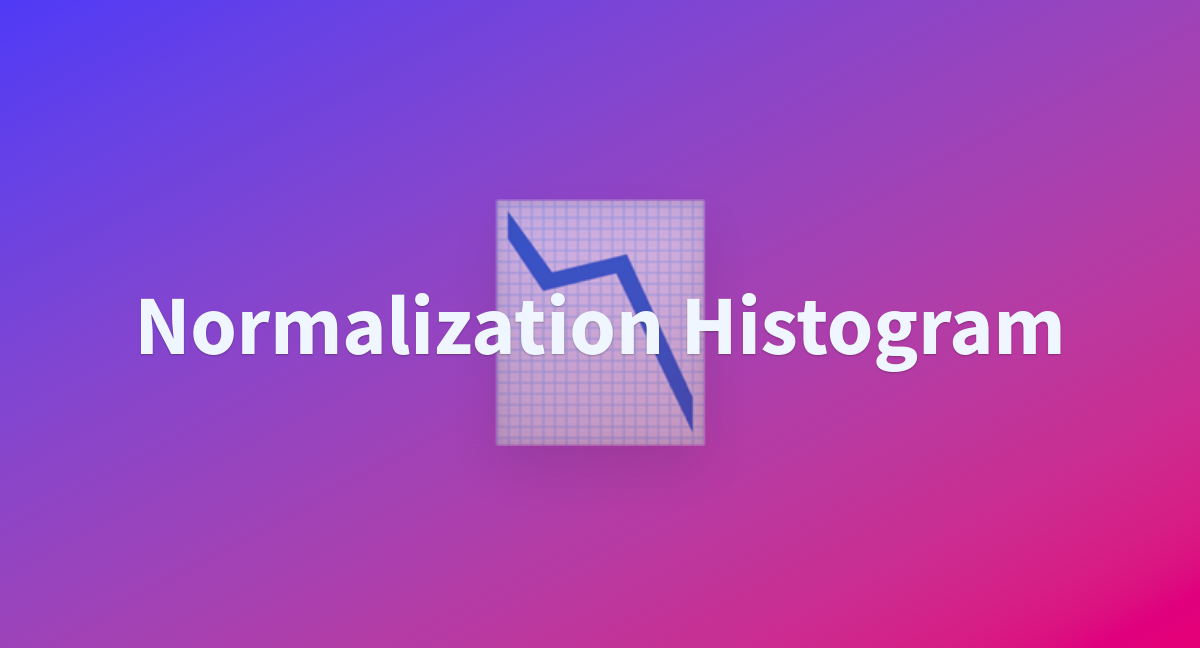 Normalization Histogram A Hugging Face Space By Susanneschmid 9242