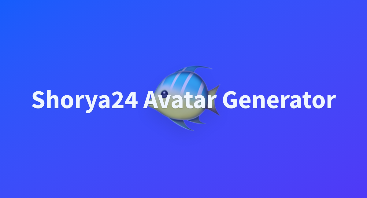 Shorya24 Avatar Generator - a Hugging Face Space by Taf2023 Shorya24 Avatar Generator - a Hugging Face Space by Taf2023