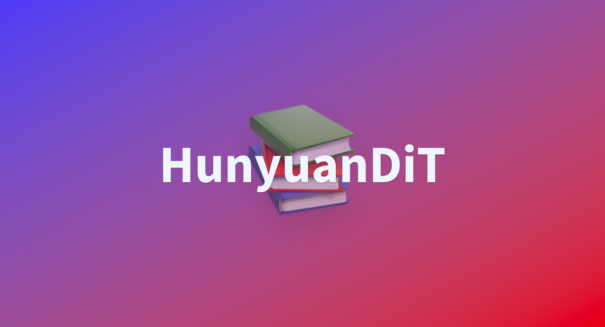 Tencent-Hunyuan/HunyuanDiT at main Tencent-Hunyuan/HunyuanDiT at main