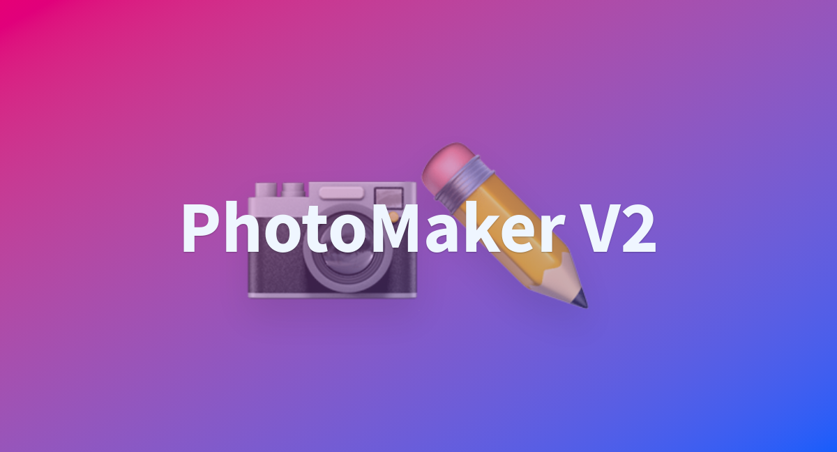 PhotoMaker V2 - a Hugging Face Space by TencentARC PhotoMaker V2 - a Hugging Face Space by TencentARC