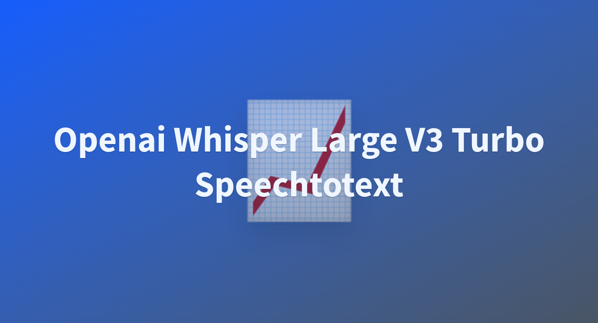Teslasbulb/openai-whisper-large-v3-turbo-speechtotext at main Teslasbulb/openai-whisper-large-v3-turbo-speechtotext at main
