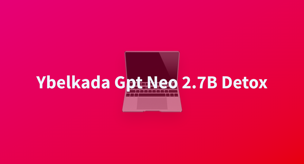 UAPObserver/ybelkada-gpt-neo-2.7B-detox at main UAPObserver/ybelkada-gpt-neo-2.7B-detox at main