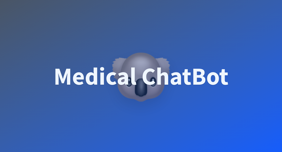 Medical ChatBot - a Hugging Face Space by VijaySelvaraj Medical ChatBot - a Hugging Face Space by VijaySelvaraj