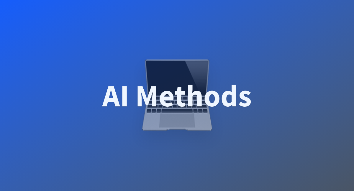AI Methods - a Hugging Face Space by Vo1dAbyss AI Methods - a Hugging Face Space by Vo1dAbyss