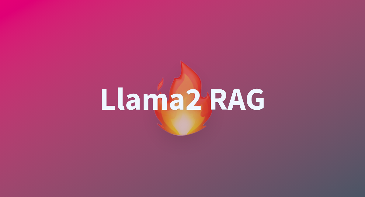 Llama2 RAG - a Hugging Face Space by Waflon Llama2 RAG - a Hugging Face Space by Waflon