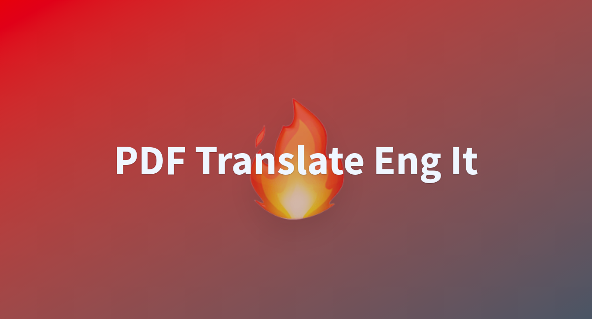PDF Translate Eng It - a Hugging Face Space by Warco-B PDF Translate Eng It - a Hugging Face Space by Warco-B