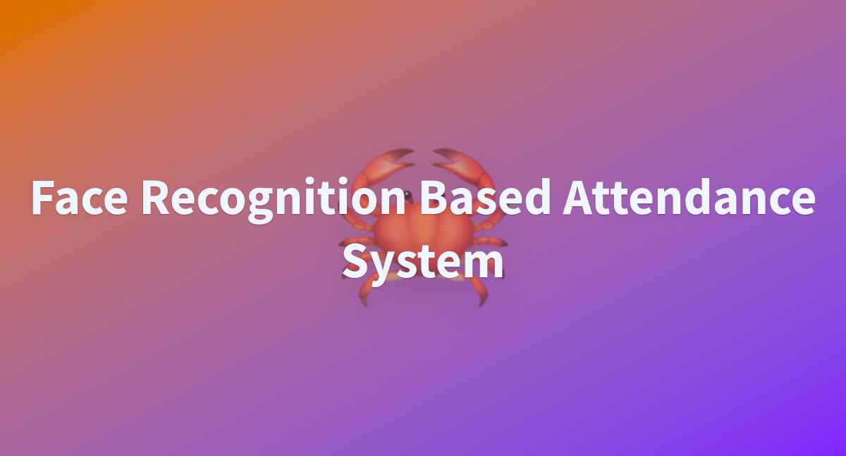 Windose11 Face Recognition Based Attendance System At Main