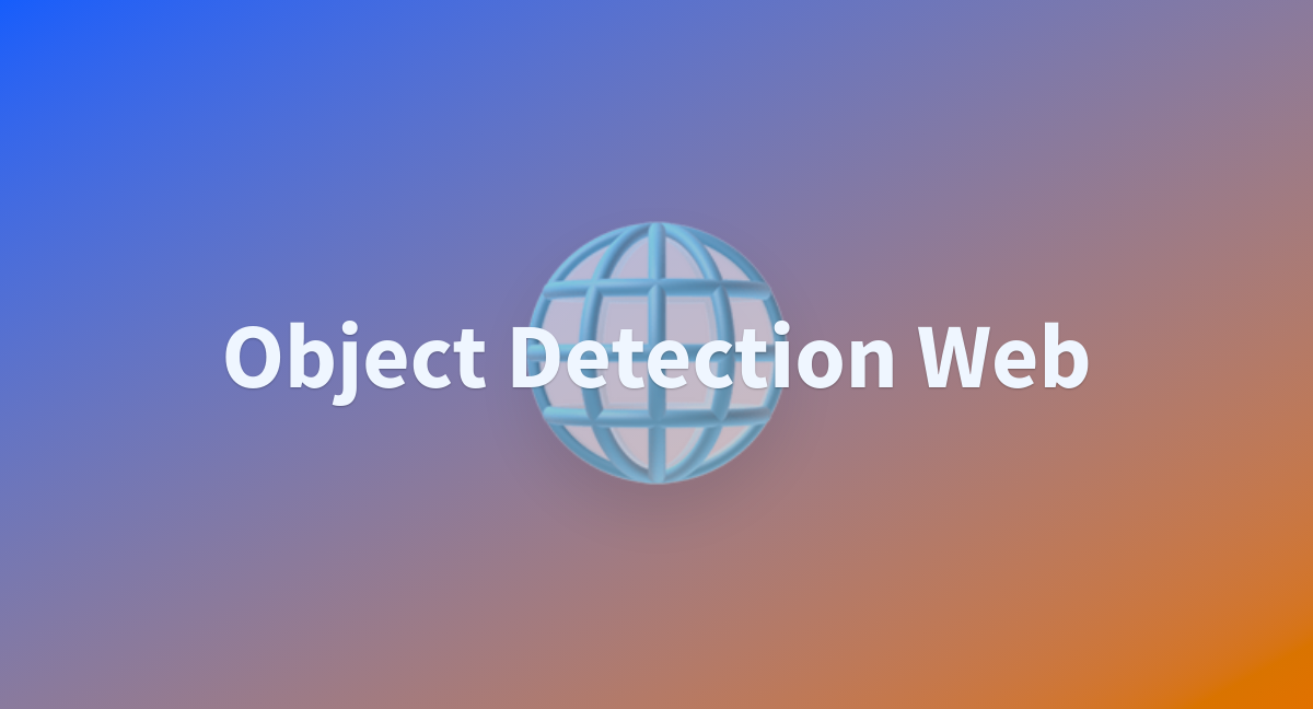 Object Detection Web A Hugging Face Space By Xenova 8730
