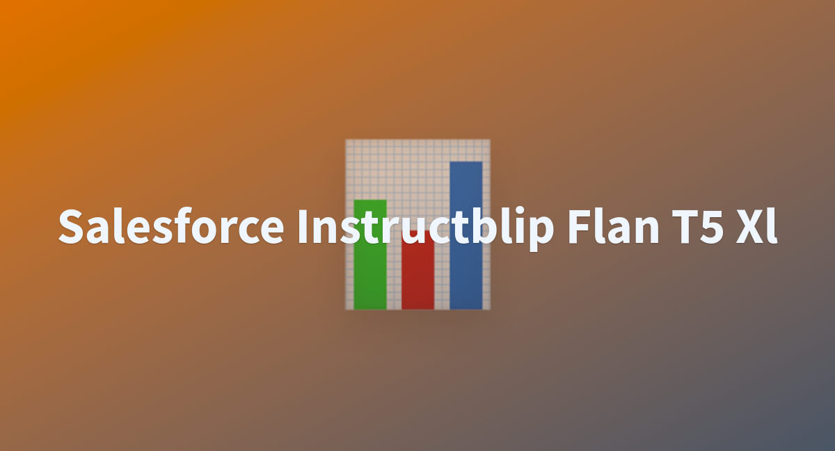 Salesforce Instructblip Flan T5 Xl - a Hugging Face Space by Xiaohui59 Salesforce Instructblip Flan T5 Xl - a Hugging Face Space by Xiaohui59