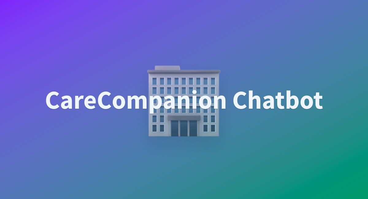 app.py · YadnikaK/CareCompanion_Chatbot at main app.py · YadnikaK/CareCompanion_Chatbot at main