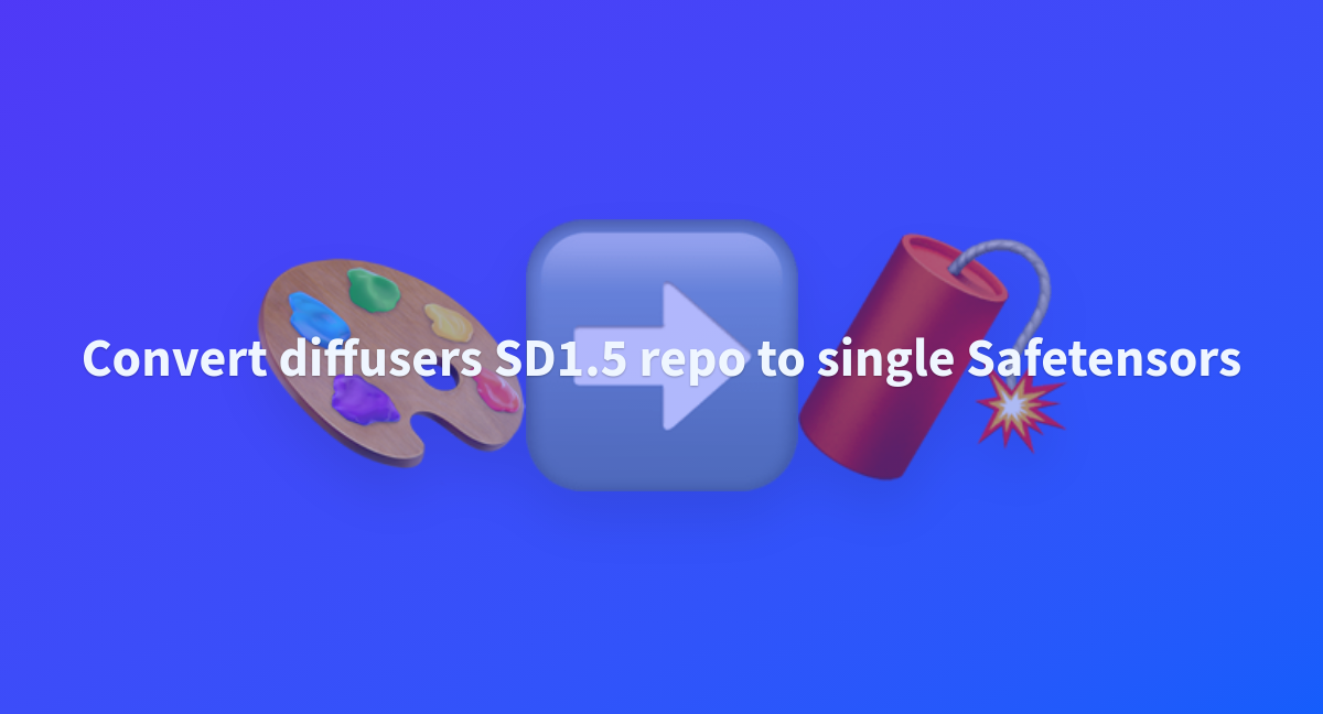 Convert diffusers SD1.5 repo to single Safetensors - a Hugging Face ... Convert diffusers SD1.5 repo to single Safetensors - a Hugging Face ...
