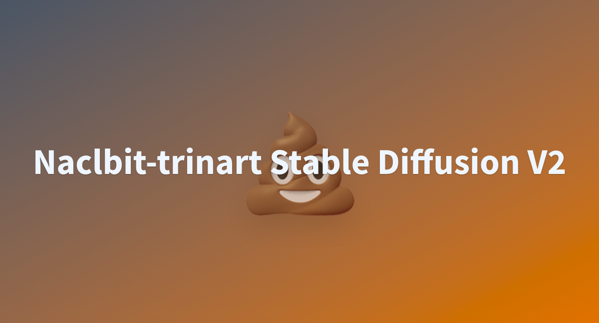 Naclbit-trinart Stable Diffusion V2 - a Hugging Face Space by Yttrin Naclbit-trinart Stable Diffusion V2 - a Hugging Face Space by Yttrin