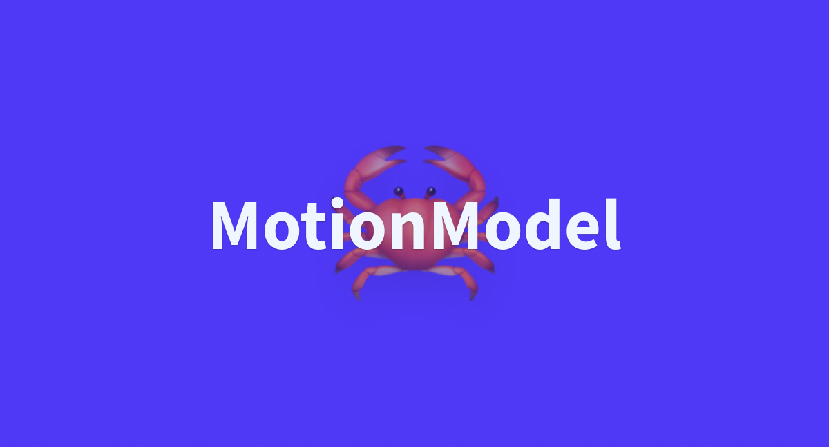 MotionModel - a Hugging Face Space by Zitang MotionModel - a Hugging Face Space by Zitang