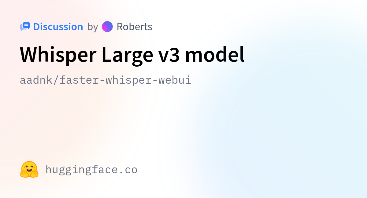 aadnk/faster-whisper-webui · Whisper Large v3 model aadnk/faster-whisper-webui · Whisper Large v3 model
