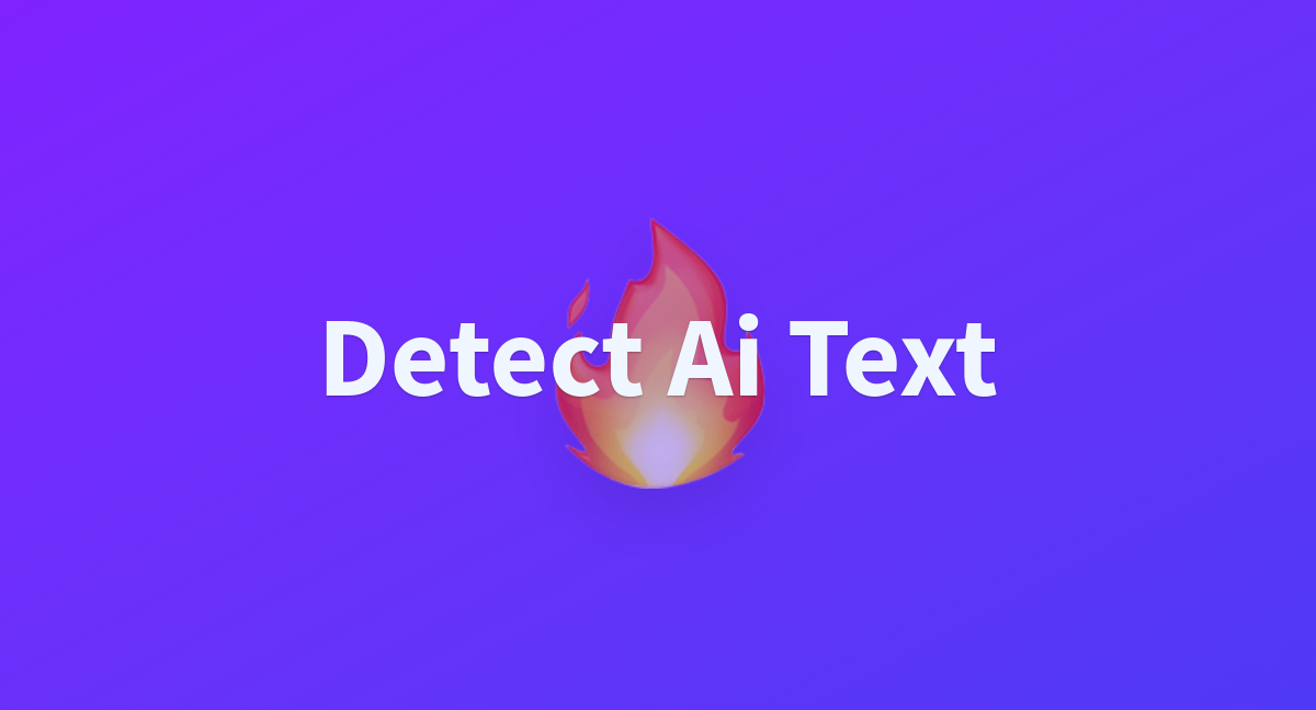 Detect Ai Text - a Hugging Face Space by abdullahmeda Detect Ai Text - a Hugging Face Space by abdullahmeda