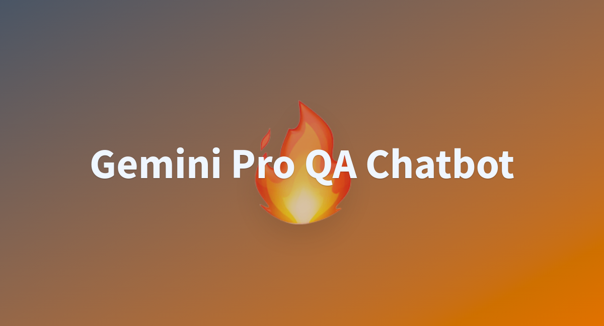Gemini Pro QA Chatbot - a Hugging Face Space by abhyush Gemini Pro QA Chatbot - a Hugging Face Space by abhyush