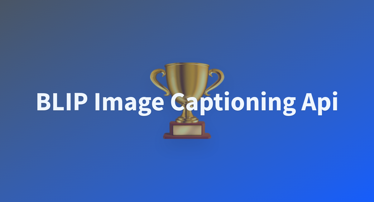 BLIP Image Captioning Api - a Hugging Face Space by adeli BLIP Image Captioning Api - a Hugging Face Space by adeli