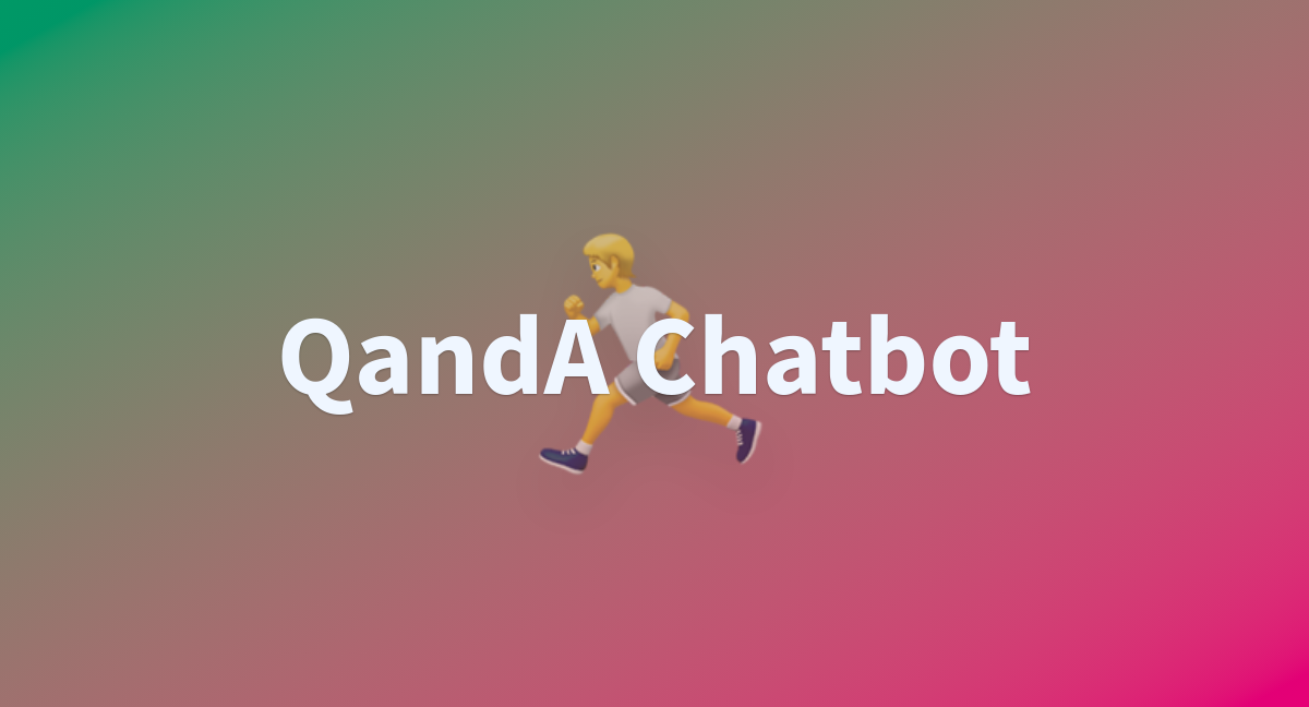 Qanda Chatbot A Hugging Face Space By Aftab007
