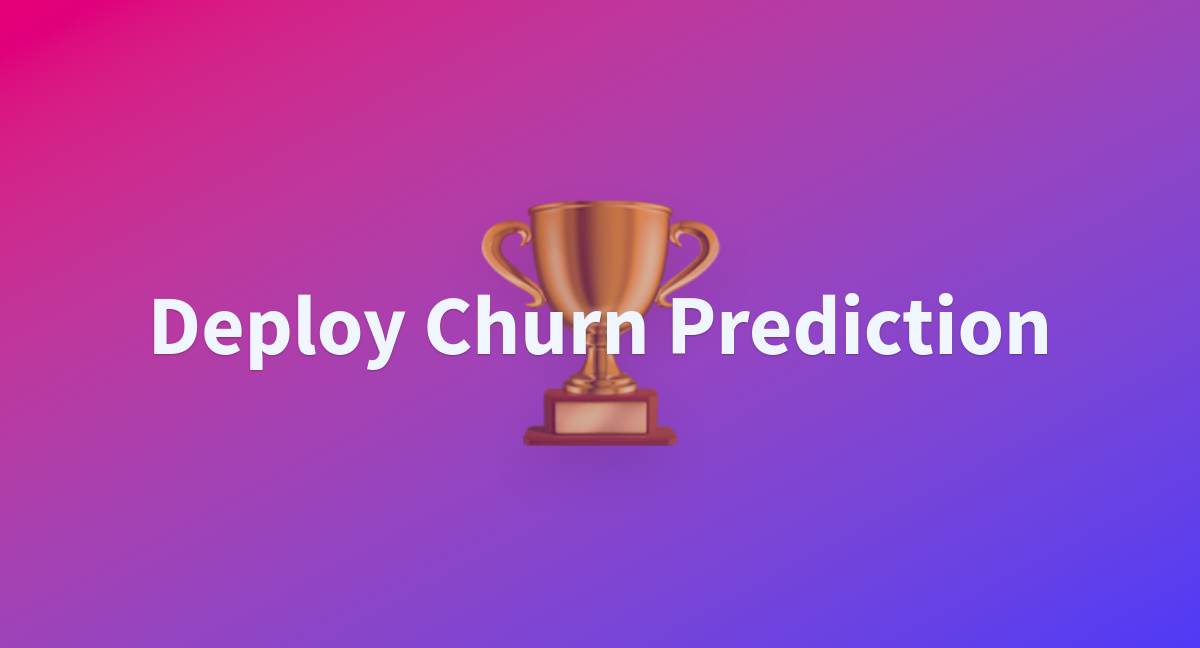 Deploy Churn Prediction - a Hugging Face Space by agayabag Deploy Churn Prediction - a Hugging Face Space by agayabag