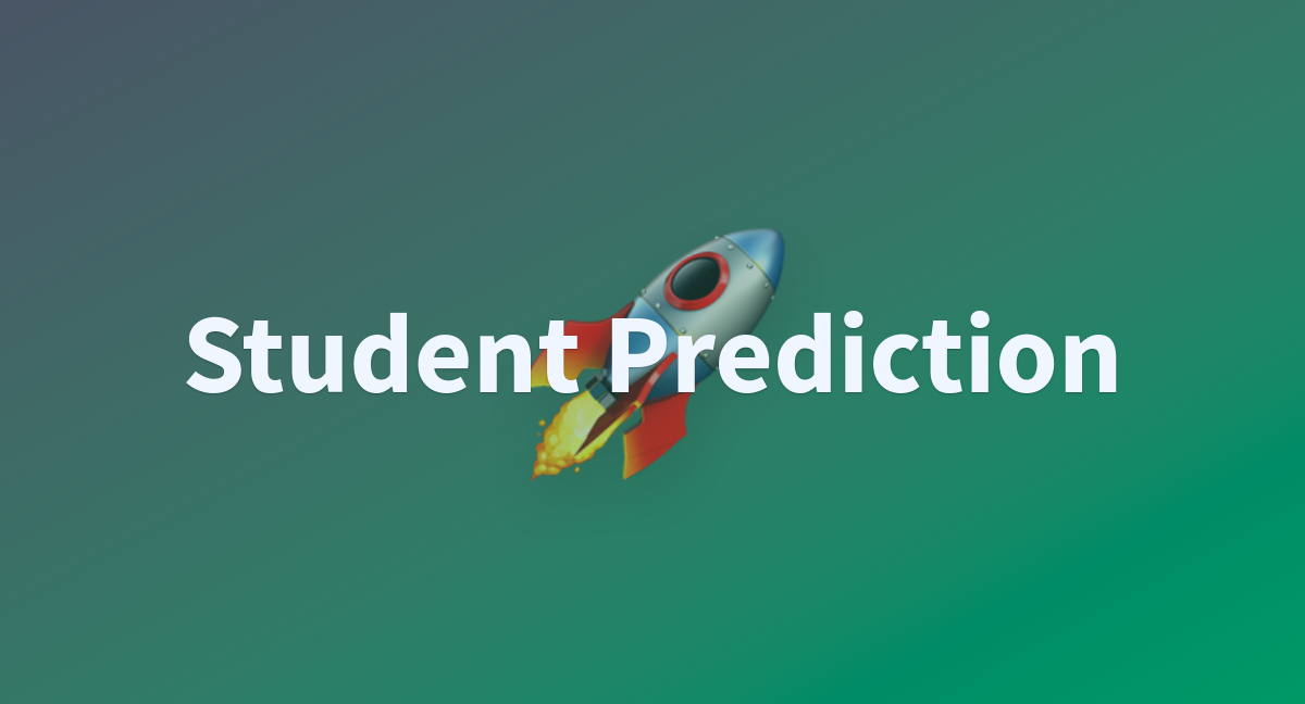 Student Prediction - a Hugging Face Space by ahmddhee Student Prediction - a Hugging Face Space by ahmddhee